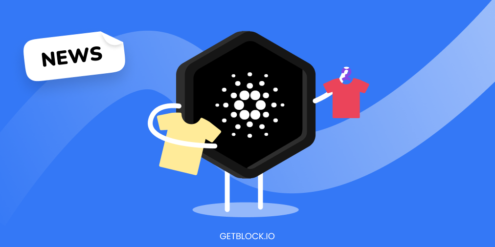 Cardano (ADA) Nodes Ecosystem To On-Board its First Clothing Brand Origin Thread | GetBlock.io